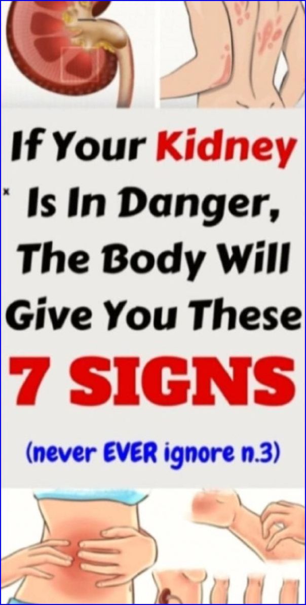 If Your Kidney Is in Danger, the Body Will Give You These 7 Signs ...